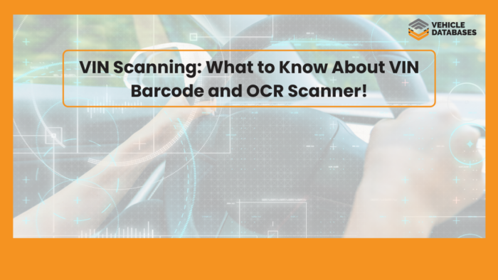 VIN Scanning: VIN Barcode and OCR Scanner Explained